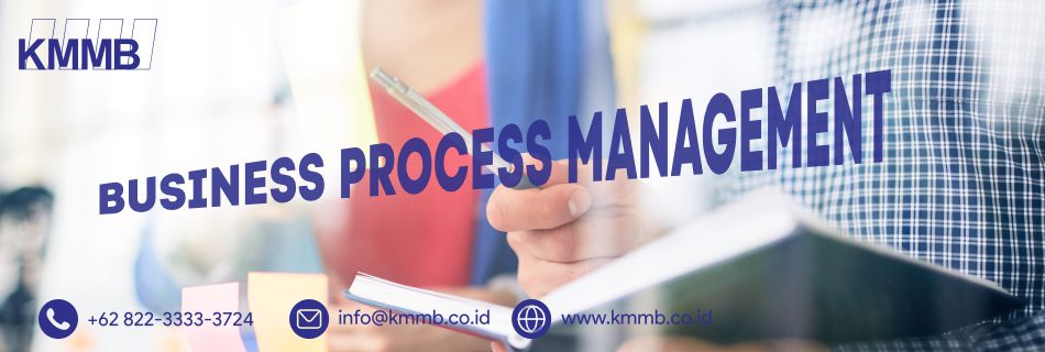 Jasa Konsultan Penyusunan Business Process Management (BPM)