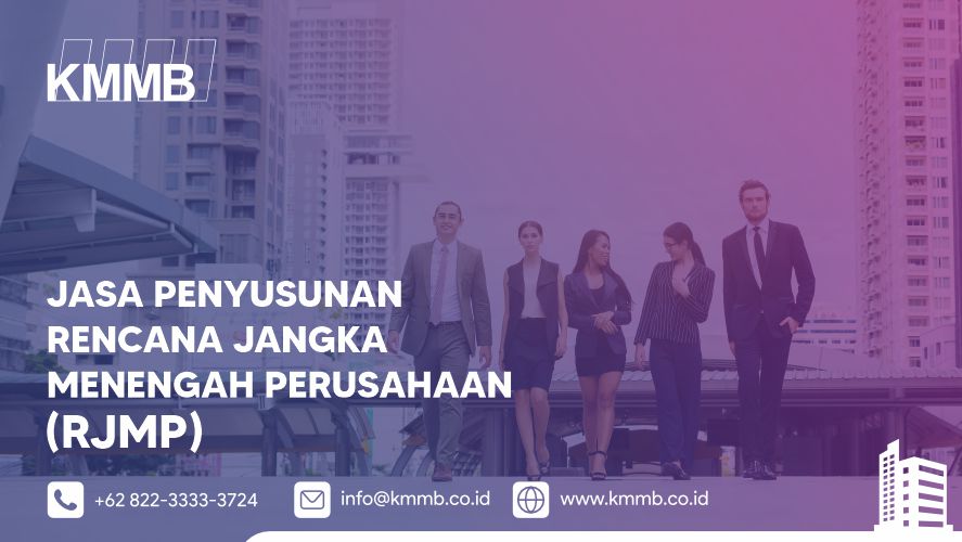 Jasa Konsultan RJMP (Rencana Jangka Menengah Perusahaan)