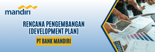 Jasa Penyusunan Rencana Pengembangan Bank Mandiri
